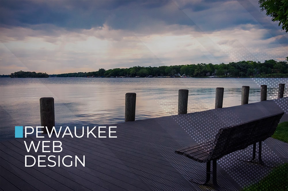 Pewaukee Web Design & Digital Marketing • Milwaukee Web Design®