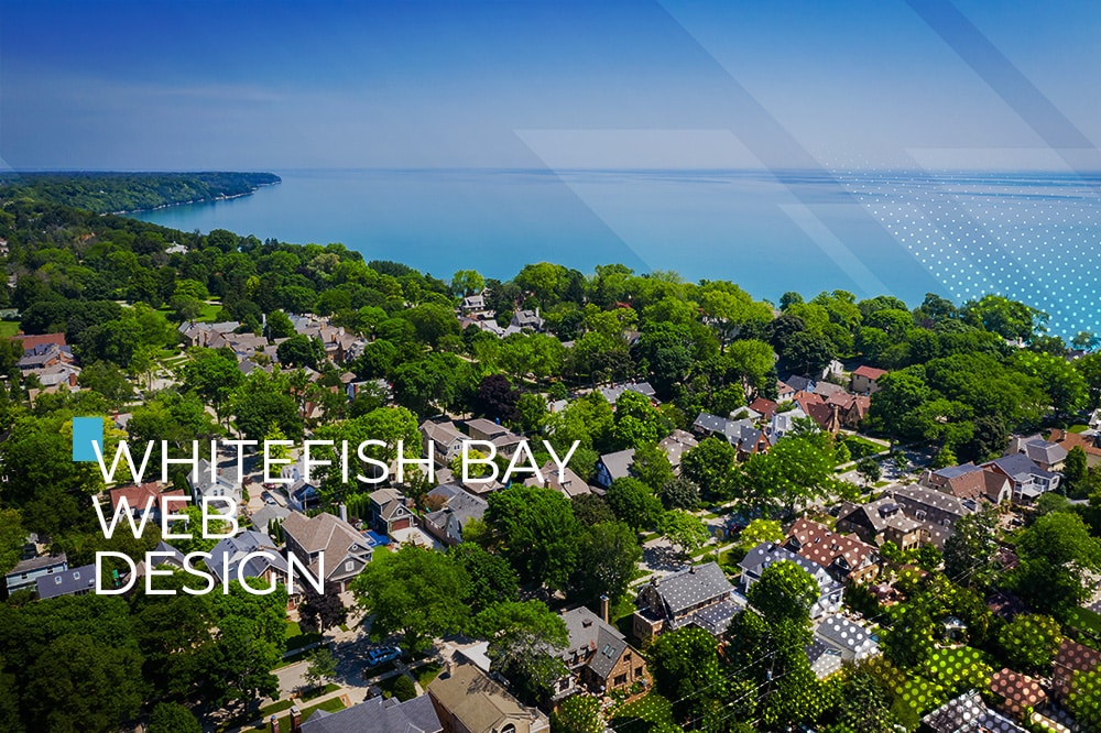 Whitefish Bay Web Design & Digital Marketing • Milwaukee Web Design®